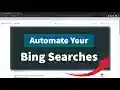 Automate Your Bing Searchesin Chrome with by