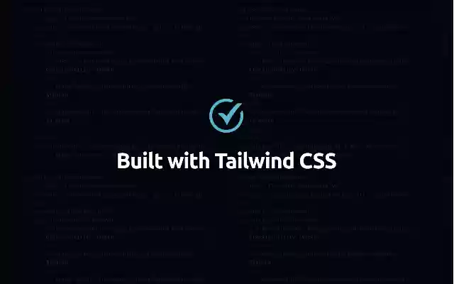 Built with Tailwind CSSin Chrome with by
